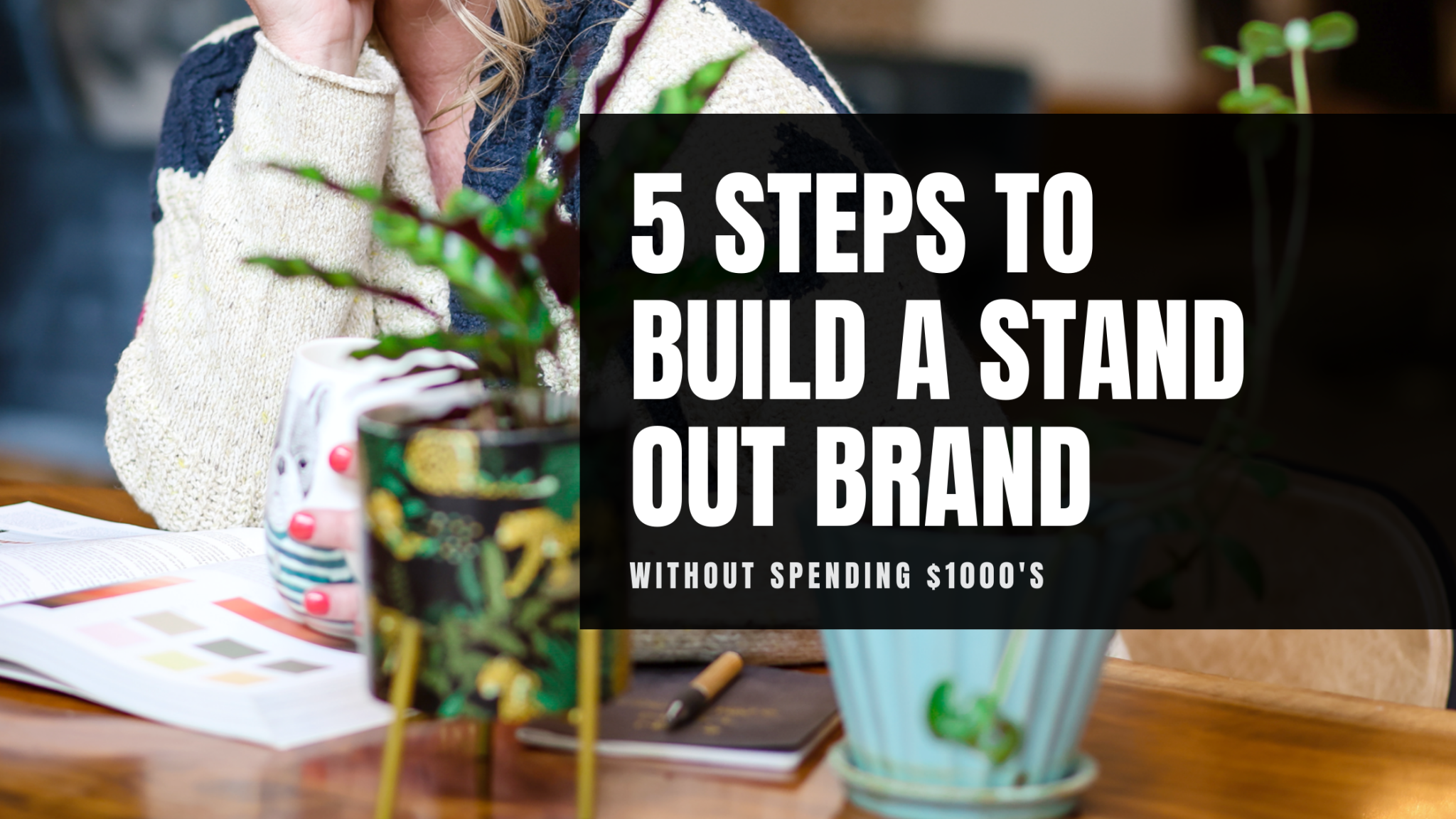 5 Steps to Build a Brand with Pulp Brand Studio